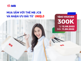Nhận ngay quà tặng 300,000 cho thẻ MB JCB khi mua hàng tại UNIQLO