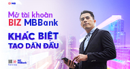 MỞ TÀI KHOẢN BIZ MBBANK - KHÁC BIỆT TẠO DẪN ĐẦU