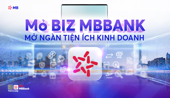 MỞ BIZ MBBANK- MỞ NGÀN TIỆN ÍCH KINH DOANH